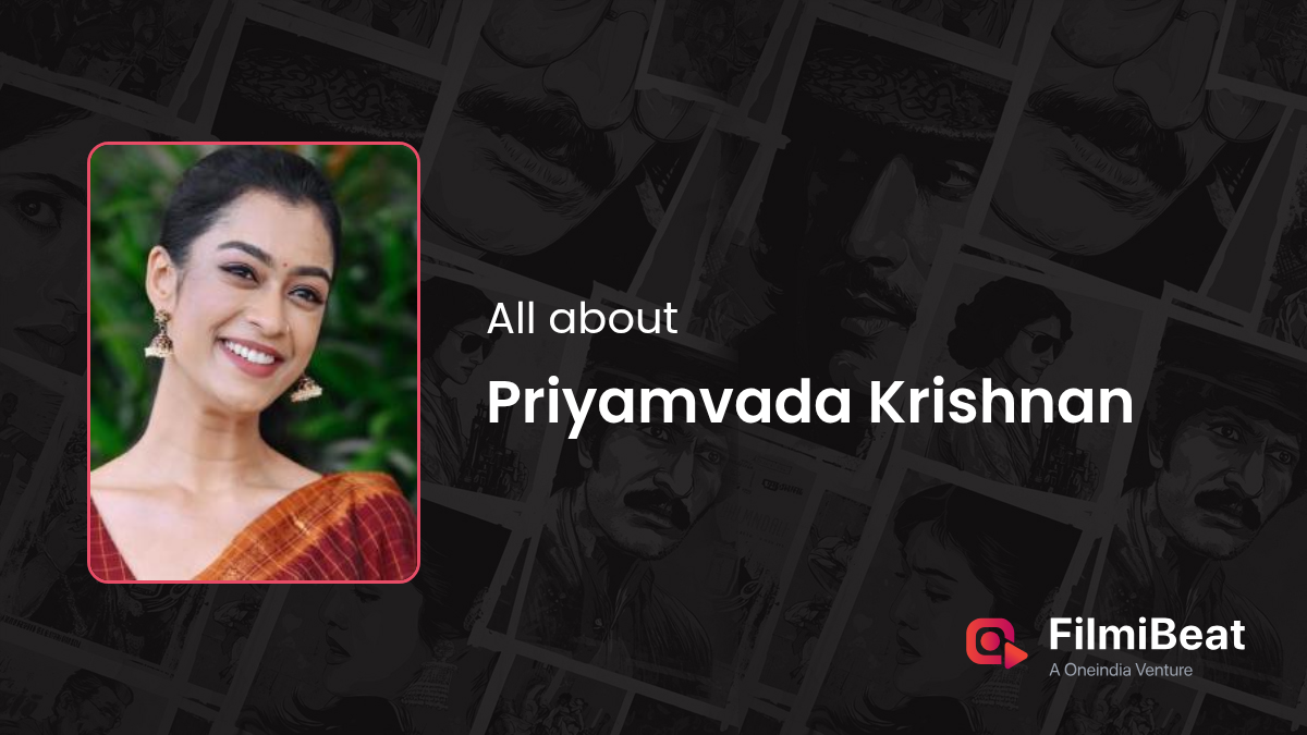 Priyamvada Krishnan Movies | Priyamvada Krishnan: Height, Age, Husband ...