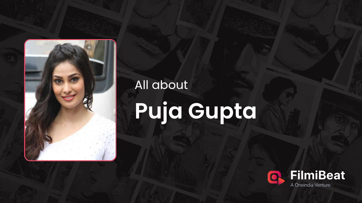 Puja Gupta Movies | Puja Gupta: Height, Age, Husband, Boyfriend ...