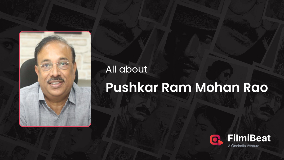 Pushkar Ram Mohan Rao Movies | Pushkar Ram Mohan Rao: Height, Age, Wife ...