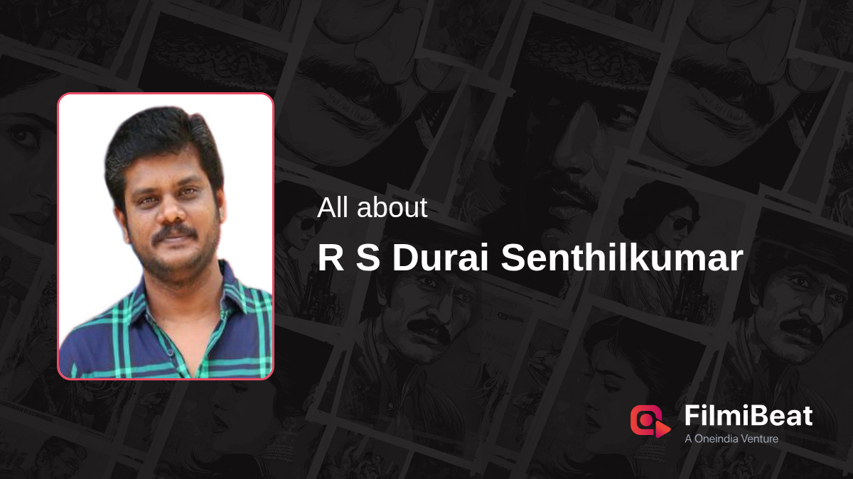 R S Durai Senthilkumar Movies | R S Durai Senthilkumar: Height, Age ...