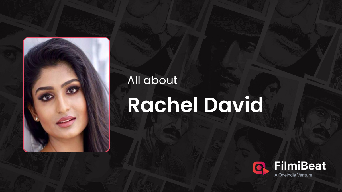 Rachel David Movies | Rachel David: Height, Age, Husband, Boyfriend ...