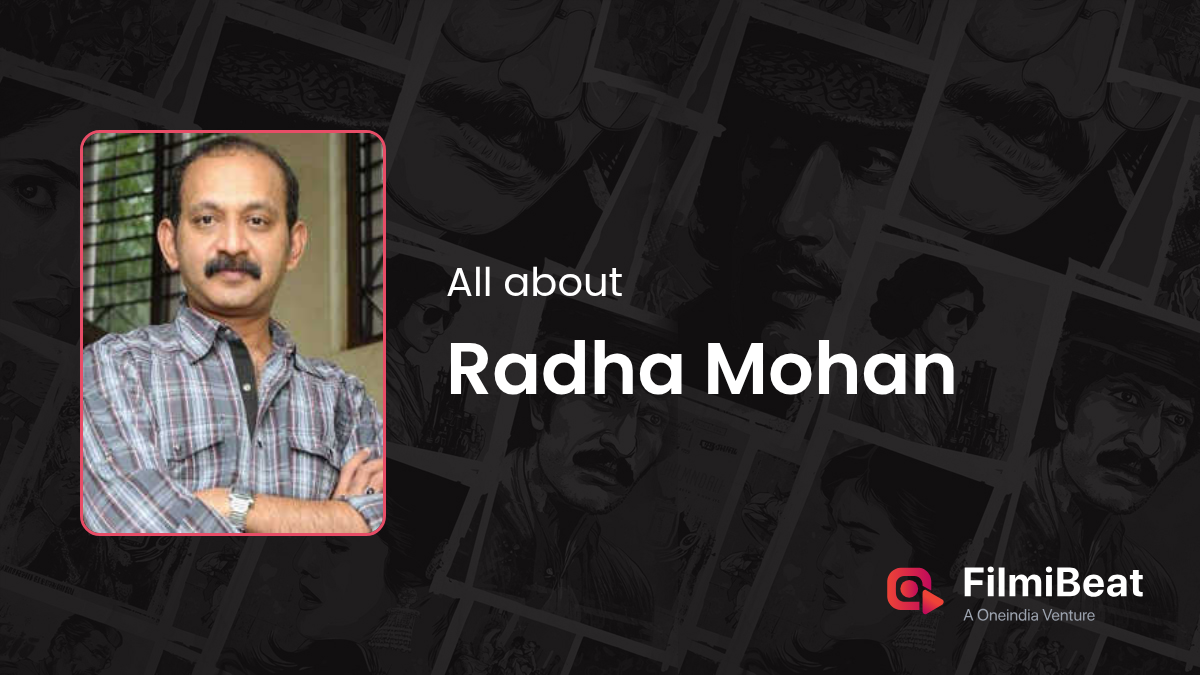 Radha Mohan Movies | Radha Mohan: Height, Age, Wife, Girlfriend ...