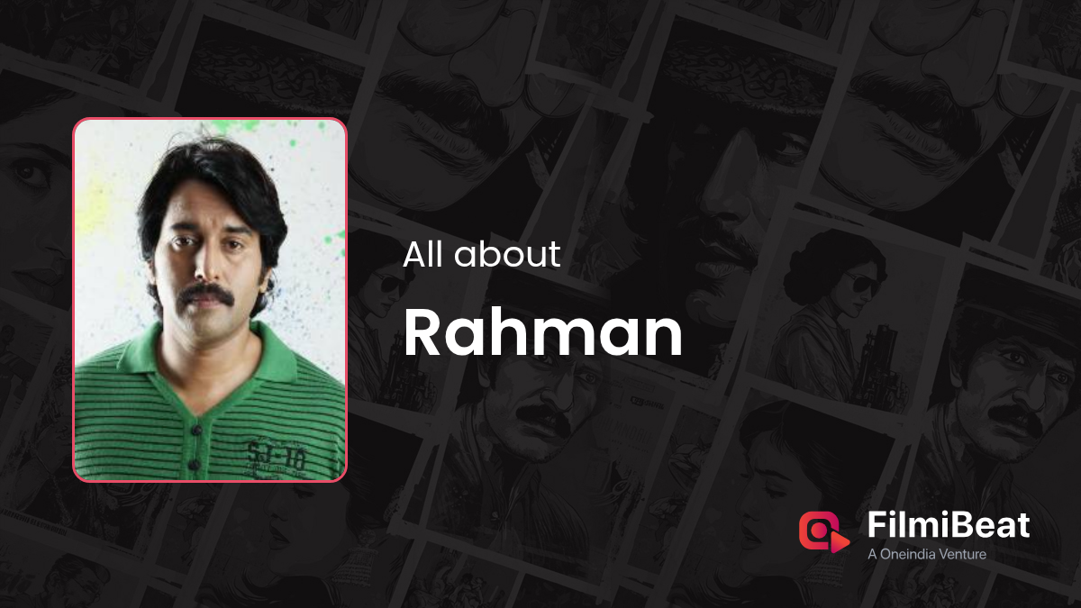 Rahman (Raghuman(Raghu)) Movies | New and Upcoming Movies Of Rahman ...