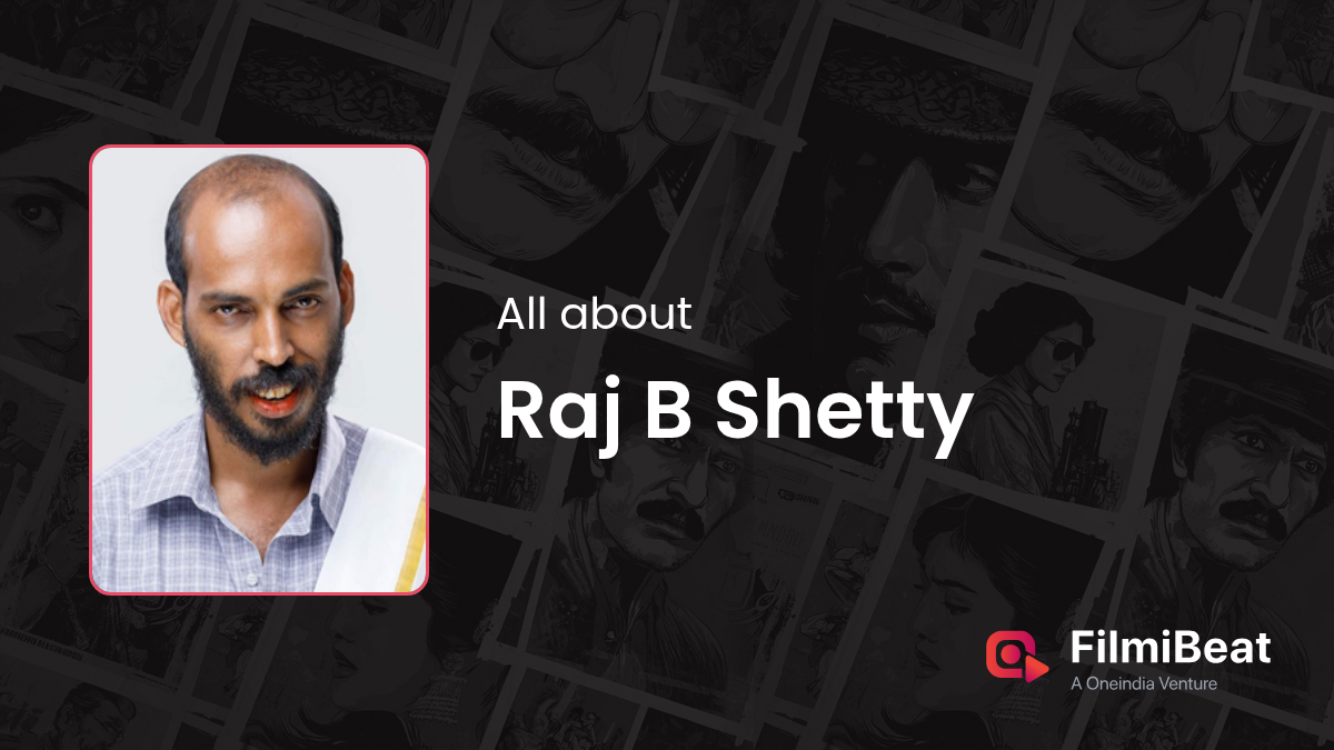 Raj B Shetty Movies | Raj B Shetty: Height, Age, Wife, Girlfriend ...