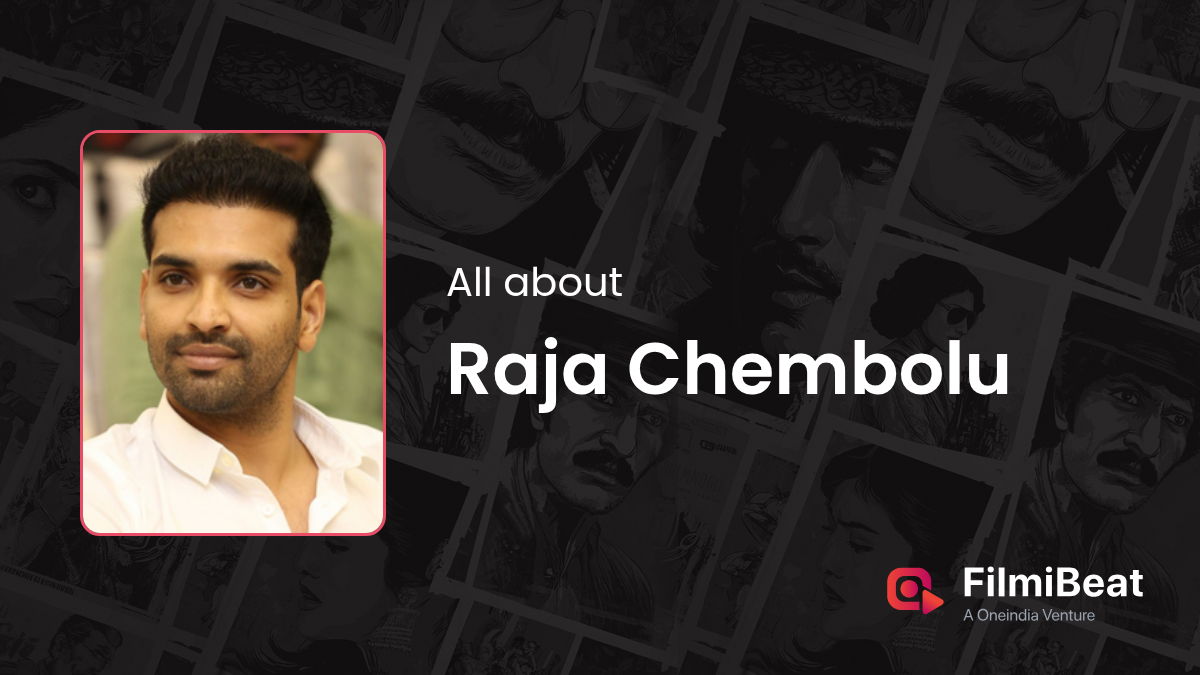 Raja Chembolu Movies | Raja Chembolu: Height, Age, Wife, Girlfriend ...