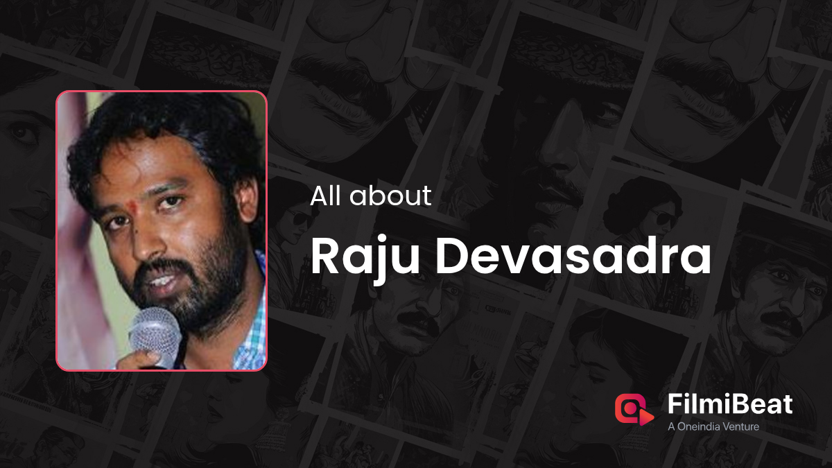Raju Devasadra Movies | Raju Devasadra: Height, Age, Wife, Girlfriend ...
