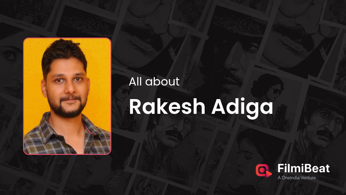 Rakesh Adiga Movies | Rakesh Adiga: Height, Age, Wife, Girlfriend ...