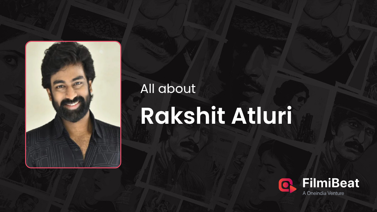 Rakshit Atluri Movies | Rakshit Atluri: Height, Age, Wife, Girlfriend ...