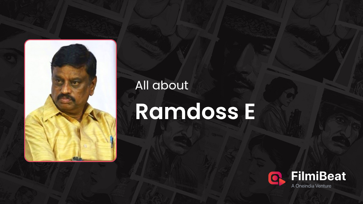 Ramdoss E Biography | Ramdoss E Girlfriend, Wife, Family & Net Worth ...