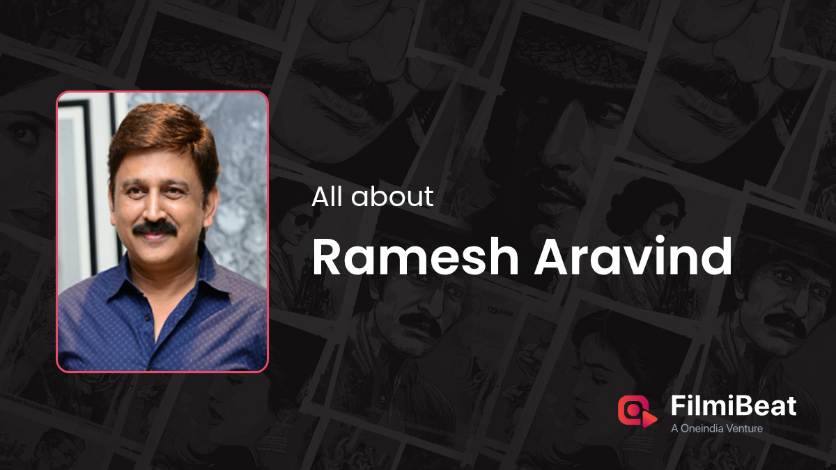 Ramesh Aravind Movies | Ramesh Aravind: Height, Age, Wife, Girlfriend ...
