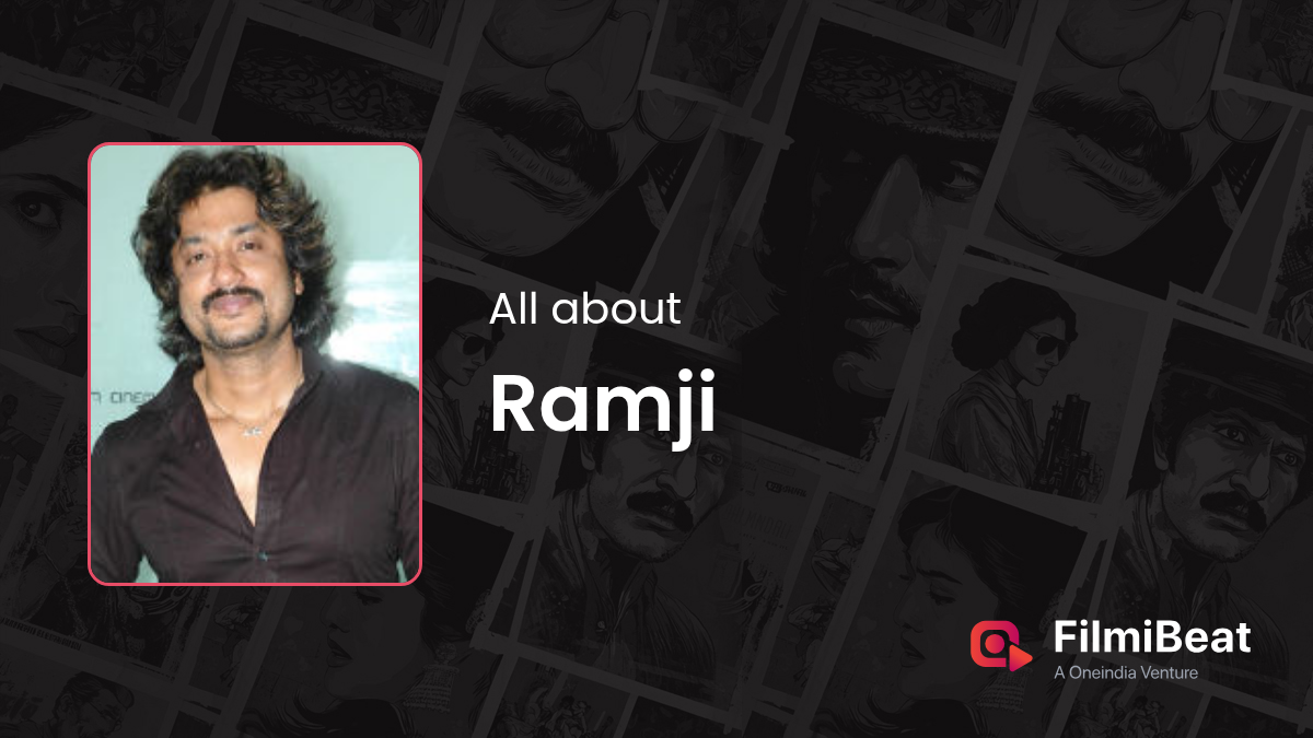 Ramji Biography | Ramji Girlfriend, Wife, Family & Net Worth - FilmiBeat