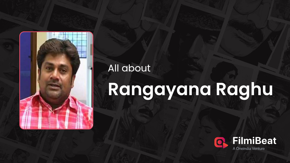 Rangayana Raghu Movies | Rangayana Raghu: Height, Age, Wife, Girlfriend ...