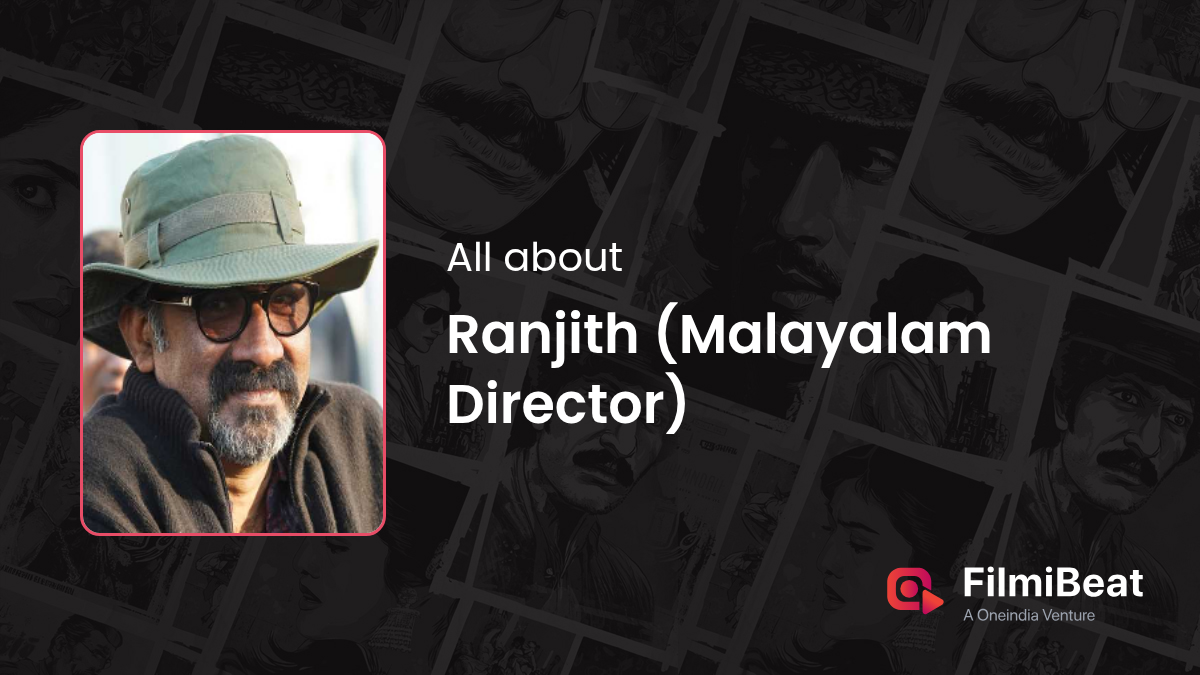 Ranjith Biography | Ranjith Girlfriend, Wife, Family & Net Worth ...