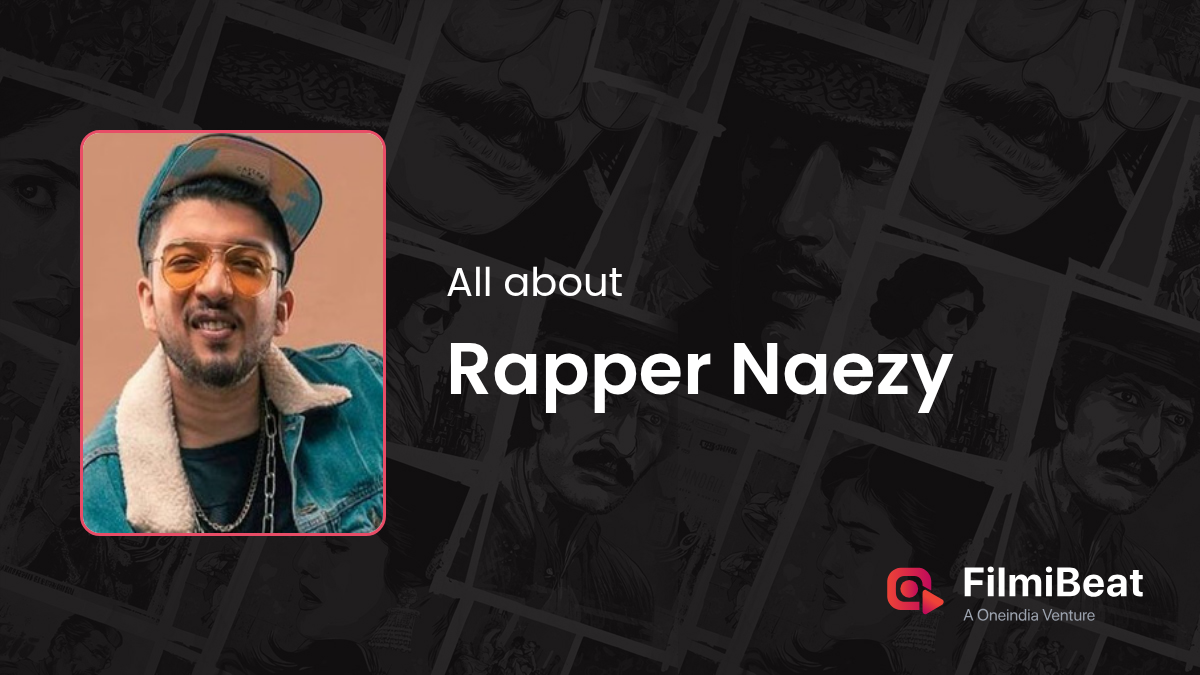 Rapper Naezy (Naved Shaikh) Movies | Rapper Naezy (Naved Shaikh) : Height, Age, Wife, Girlfriend ...