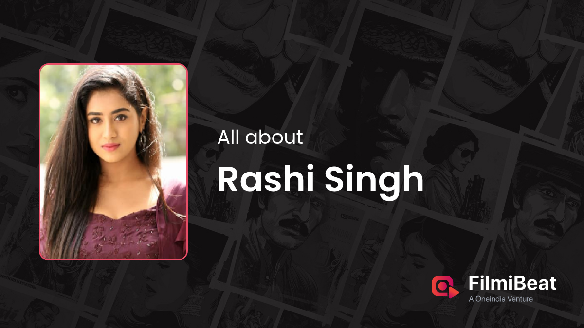 Rashi Singh Movies | Rashi Singh: Height, Age, Husband, Boyfriend ...