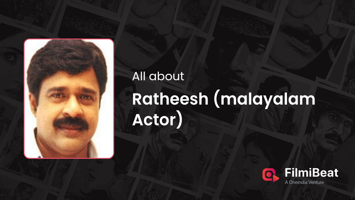 Ratheesh Biography | Ratheesh Girlfriend, Wife, Family & Net Worth ...
