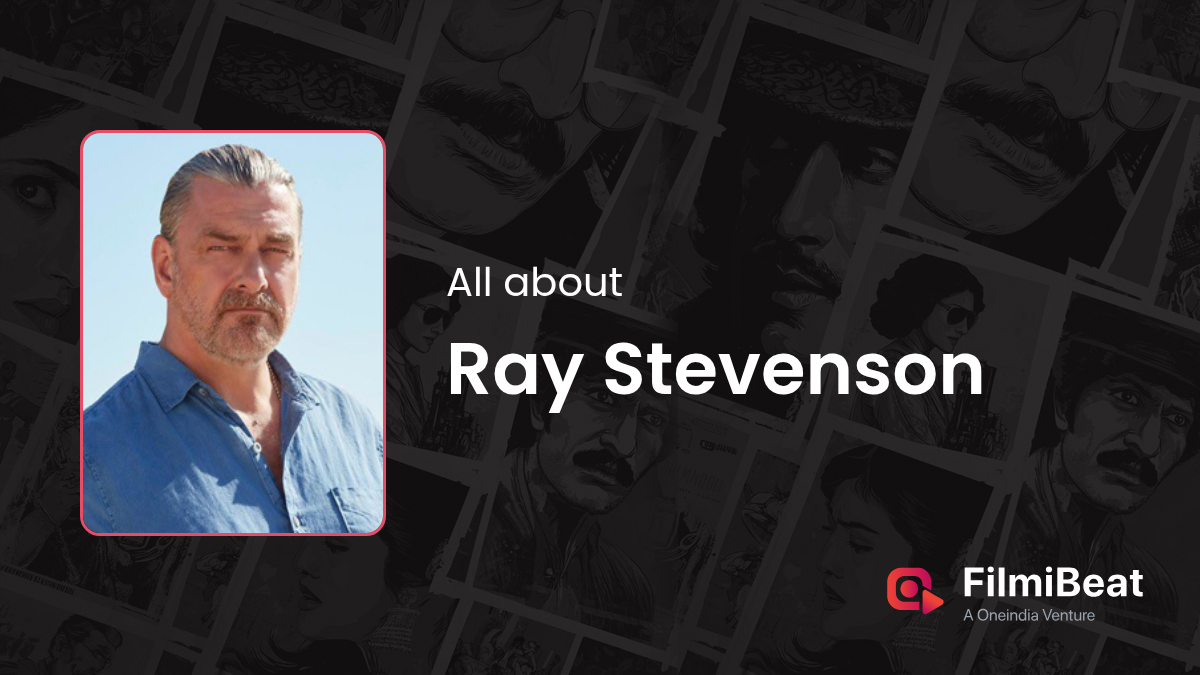 Ray Stevenson Movies | Ray Stevenson: Height, Age, Wife, Girlfriend ...