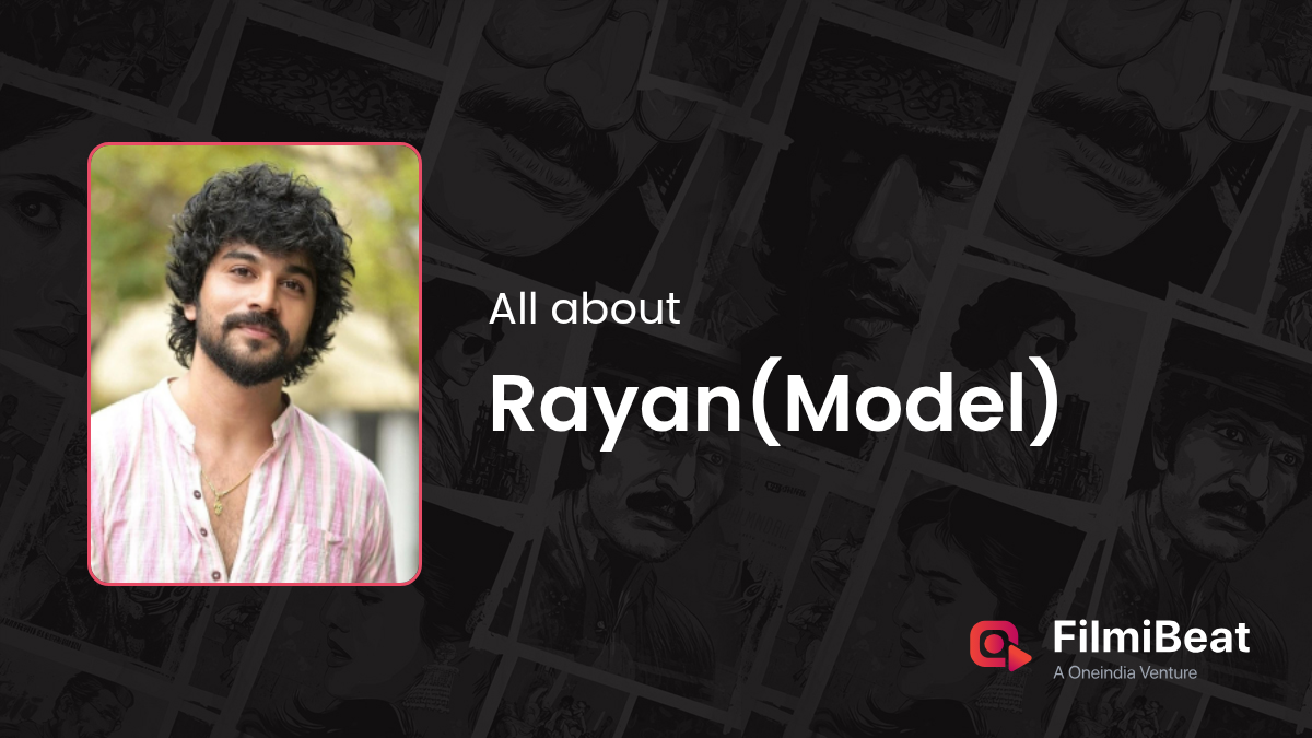 Rayan Movies | Rayan: Height, Age, Wife, Girlfriend, Biography - Filmibeat