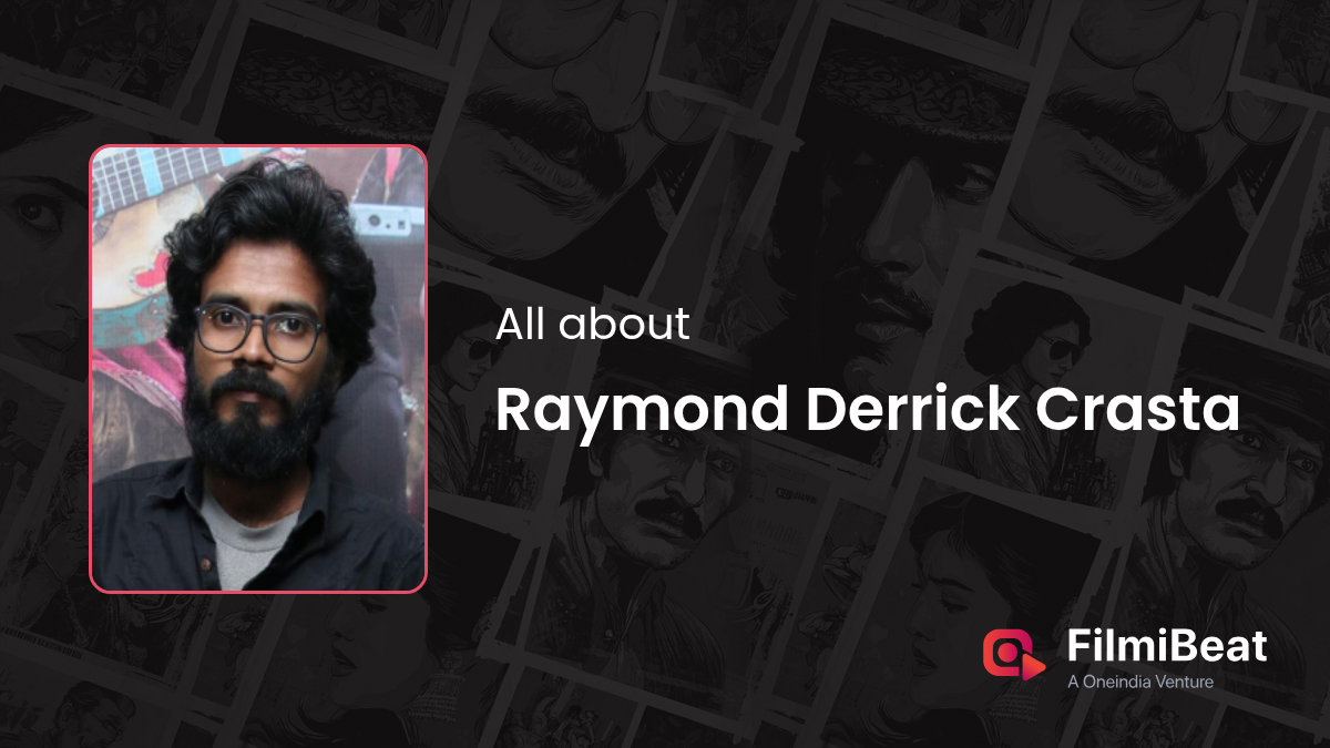 Raymond Derrick Crasta Movies | Raymond Derrick Crasta: Height, Age ...