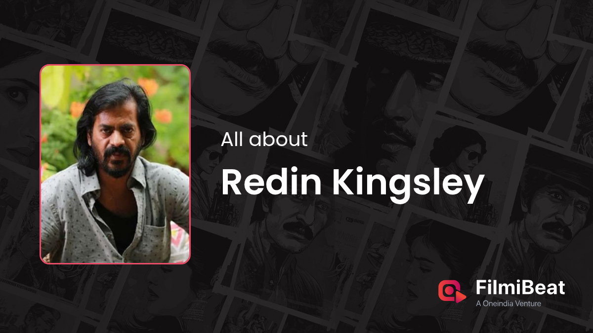 Redin Kingsley Movies | Redin Kingsley: Height, Age, Wife, Girlfriend ...