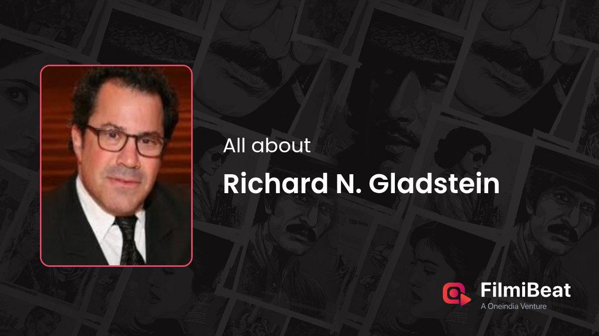 Richard N Gladstein Biography | Richard N Gladstein Girlfriend, Wife ...