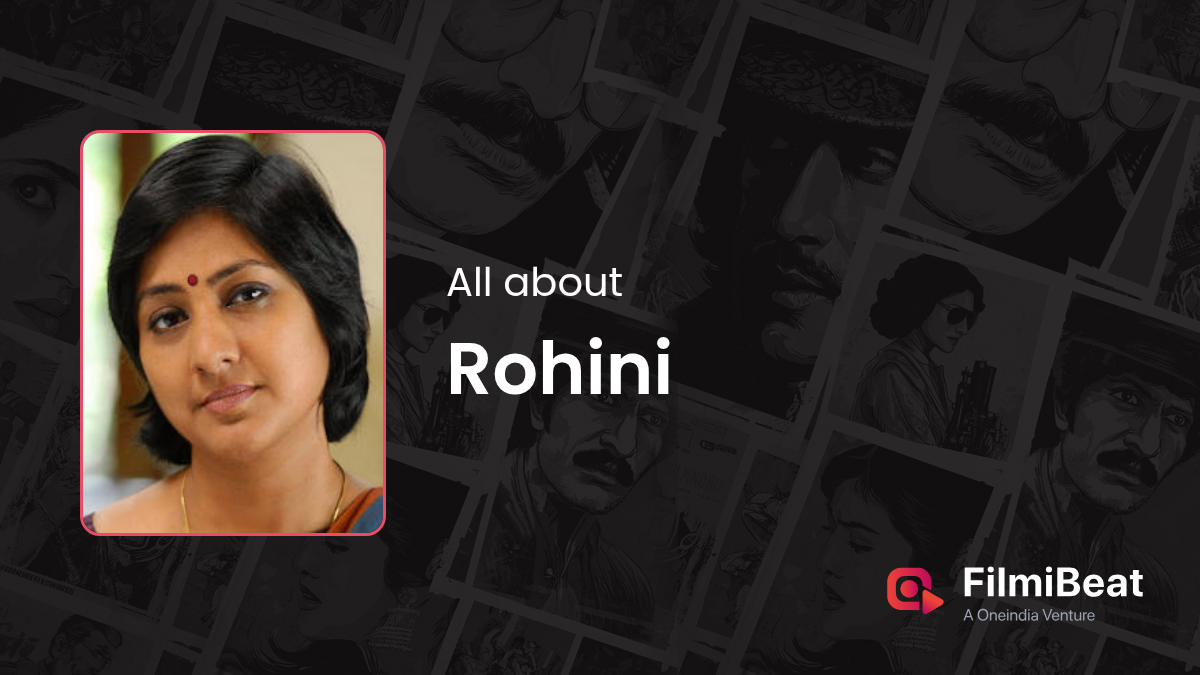 Rohini Biography | Rohini Boyfriend, Husband, Family & Net Worth ...