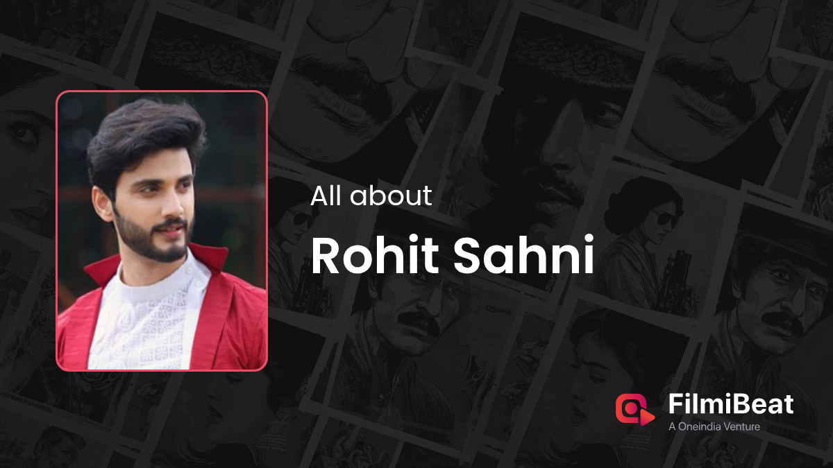 Rohit Sahni Movies | Rohit Sahni: Height, Age, Wife, Girlfriend ...