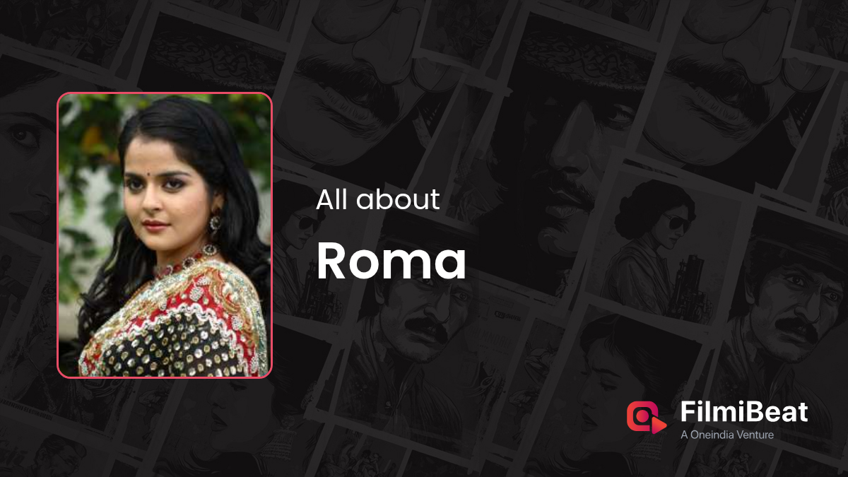 Roma Biography | Roma Boyfriend, Husband, Family & Net Worth - FilmiBeat