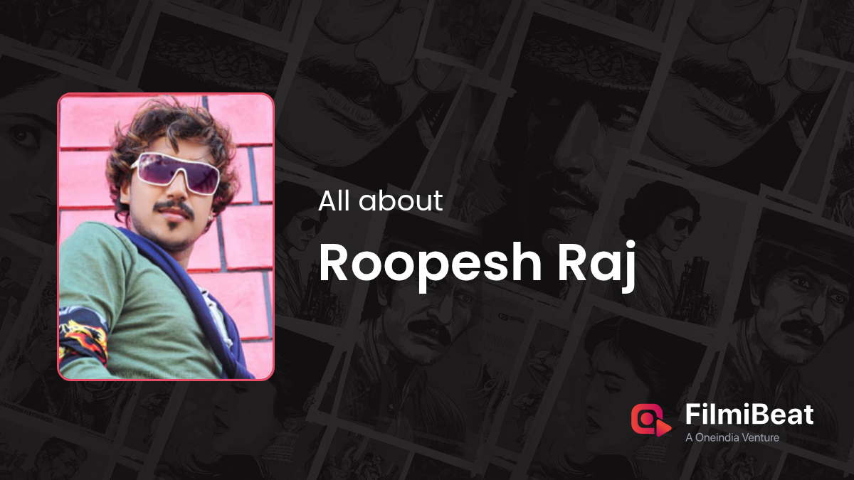 Roopesh Raj Biography | Roopesh Raj Girlfriend, Wife, Family & Net ...