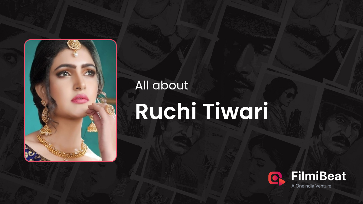 Ruchi Tiwari Biography | Ruchi Tiwari Boyfriend, Husband, Family & Net ...