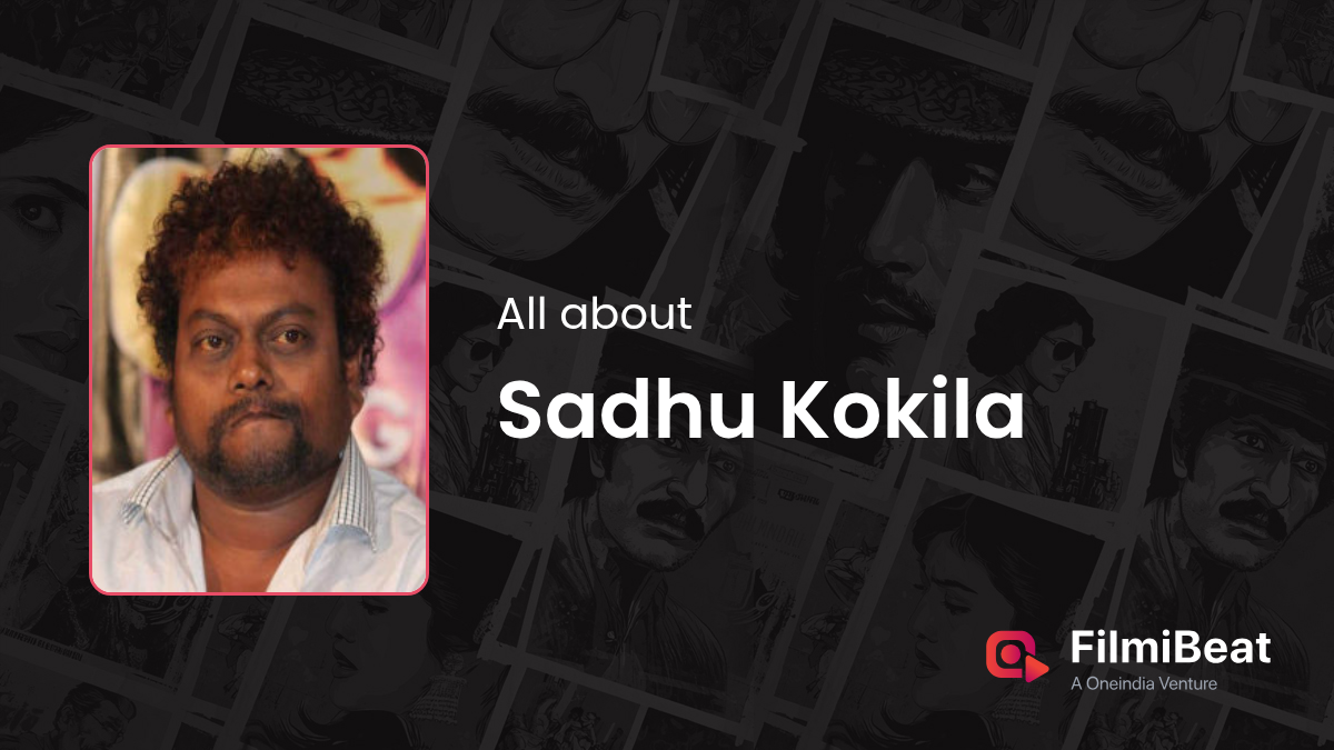 Sadhu Kokila (Sahaya) Movies | New and Upcoming Movies Of Sadhu Kokila ...