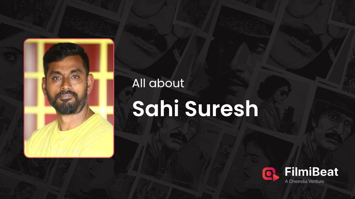 Sahi Suresh Movies | Sahi Suresh: Height, Age, Wife, Girlfriend ...