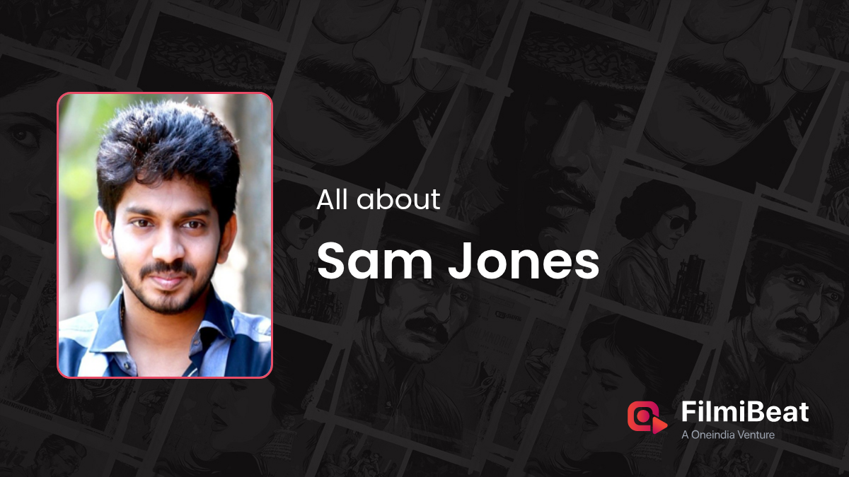 Sam Jones Biography | Sam Jones Girlfriend, Wife, Family & Net Worth ...