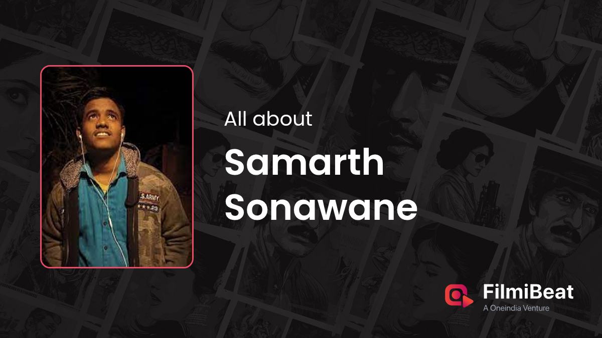 Samarth Sonawane Movies | Samarth Sonawane: Height, Age, Wife ...