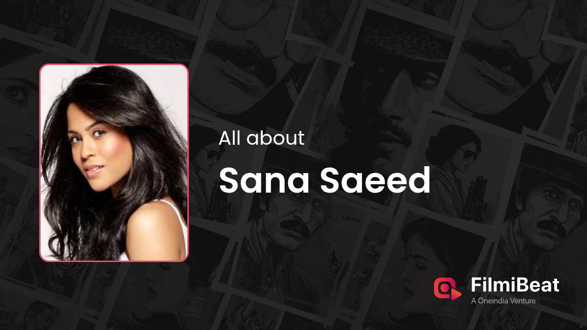 Sana Saeed Movies | Sana Saeed: Height, Age, Husband, Boyfriend ...