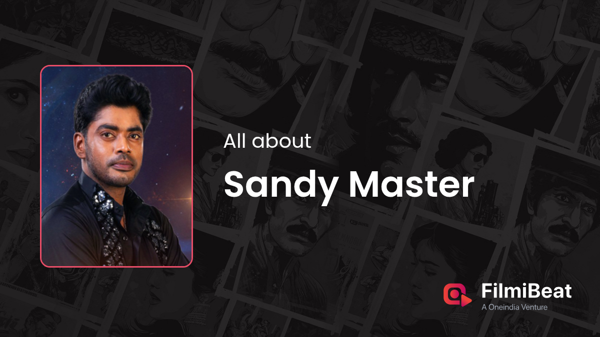 Sandy Master Movies | New and Upcoming Movies Of Sandy Master (2025 ...
