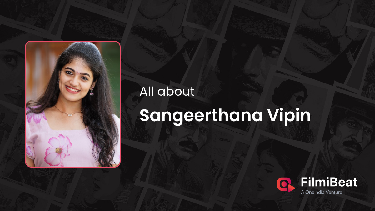 Sangeerthana Vipin Movies | Sangeerthana Vipin: Height, Age, Husband ...