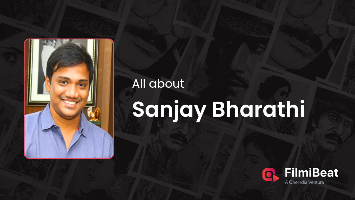 Sanjay Bharathi Movies | Sanjay Bharathi: Height, Age, Husband ...