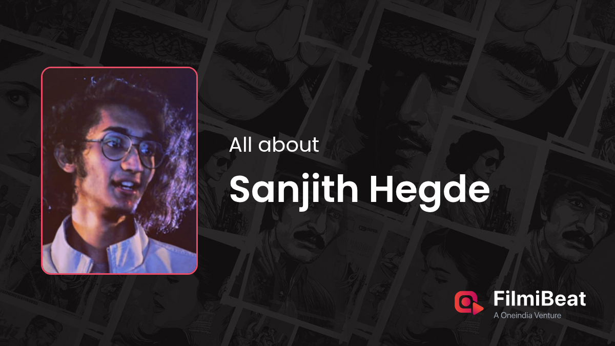 Sanjith Hegde Biography | Sanjith Hegde Girlfriend, Wife, Family & Net ...