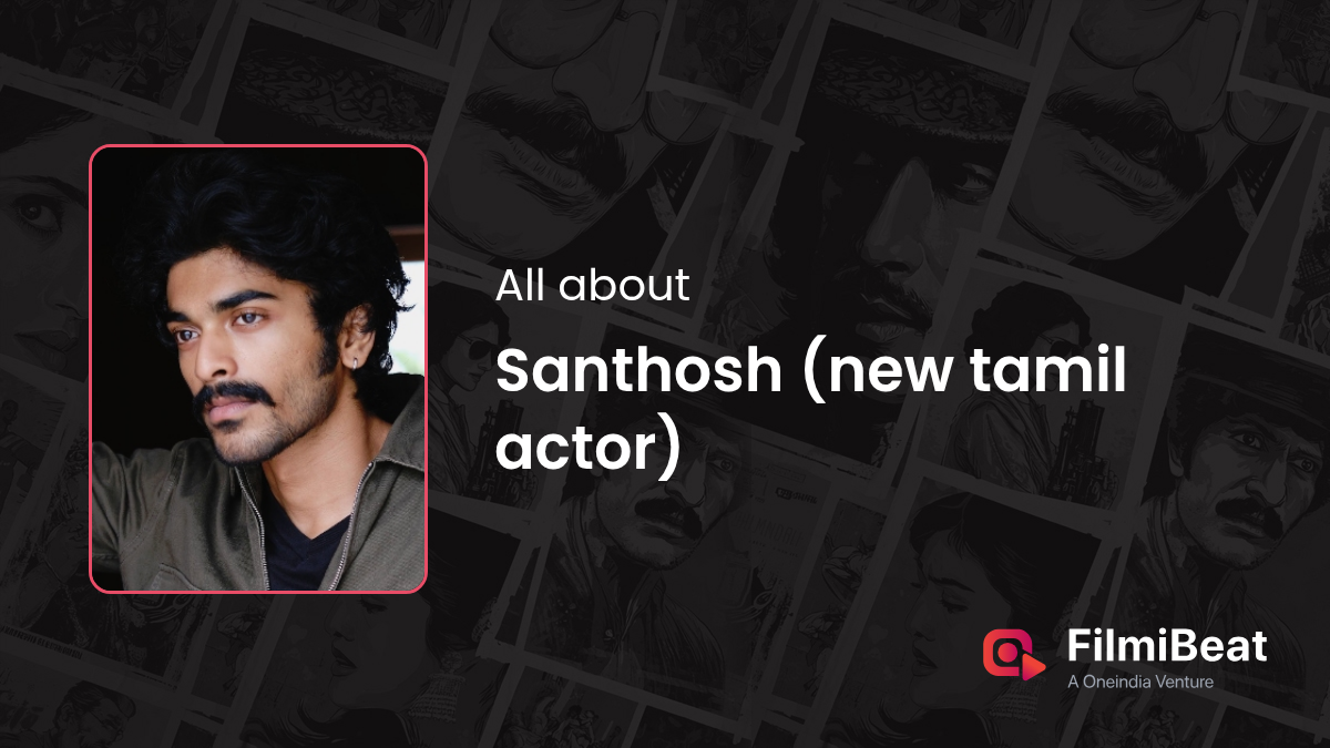 Santhosh Movies | Santhosh : Height, Age, Wife, Girlfriend, Biography ...