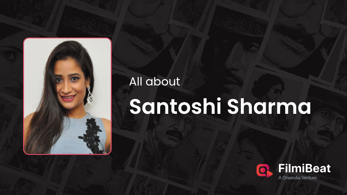 Santoshi Sharma Movies | Santoshi Sharma: Height, Age, Husband ...