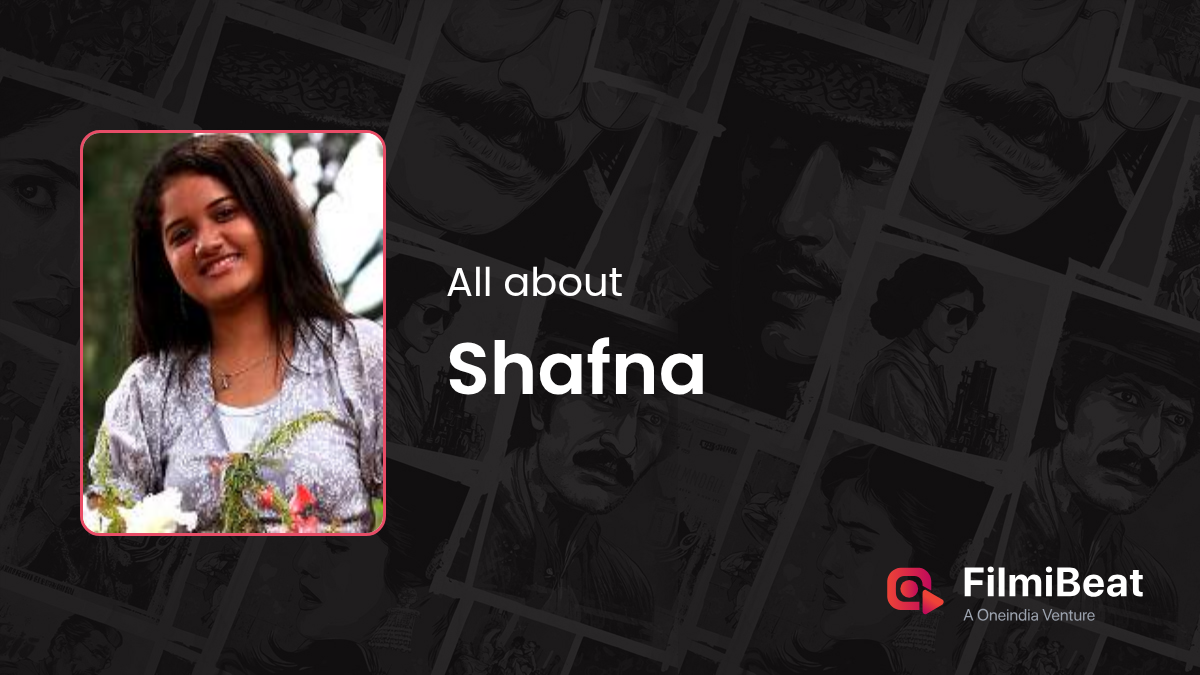 Shafna Movies | Shafna: Height, Age, Husband, Boyfriend, Biography ...