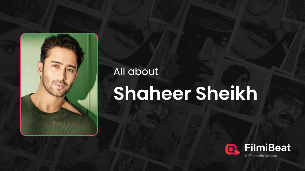Shaheer Sheikh Movies | Shaheer Sheikh: Height, Age, Wife, Girlfriend ...