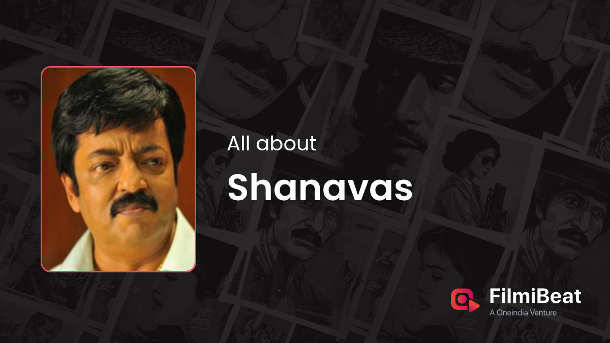 Shanavas Biography | Shanavas Girlfriend, Wife, Family & Net Worth ...