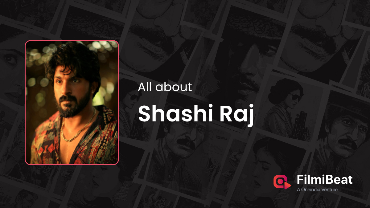 Shashi Raj Movies | Shashi Raj: Height, Age, Wife, Girlfriend ...