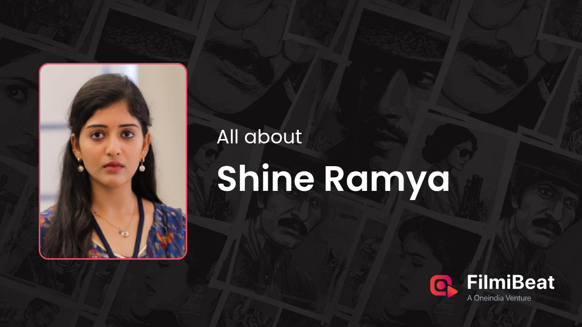 Shine Ramya Movies | Shine Ramya: Height, Age, Husband, Boyfriend ...