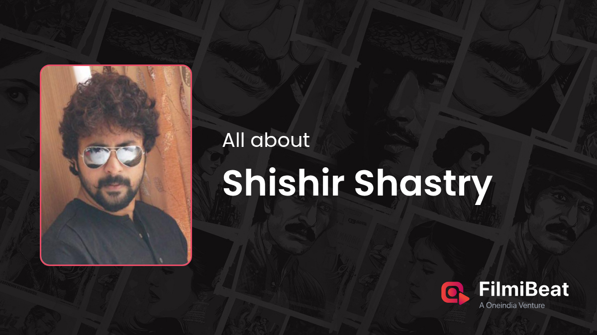 Shishir Shastry Biography | Shishir Shastry Girlfriend, Wife, Family ...