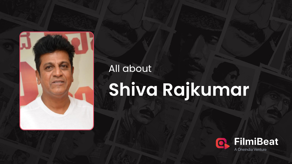 Shiva Rajkumar Movies | New and Upcoming Movies Of Shiva Rajkumar (2025 ...