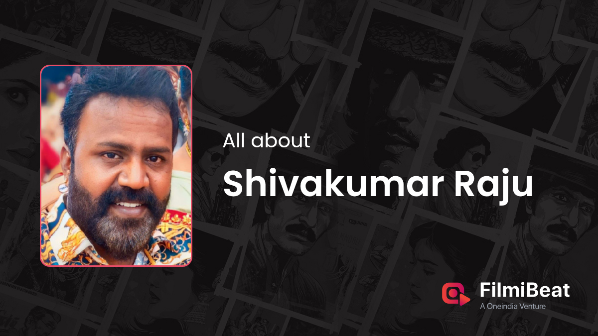 Shivakumar Raju Movies | New and Upcoming Movies Of Shivakumar Raju ...