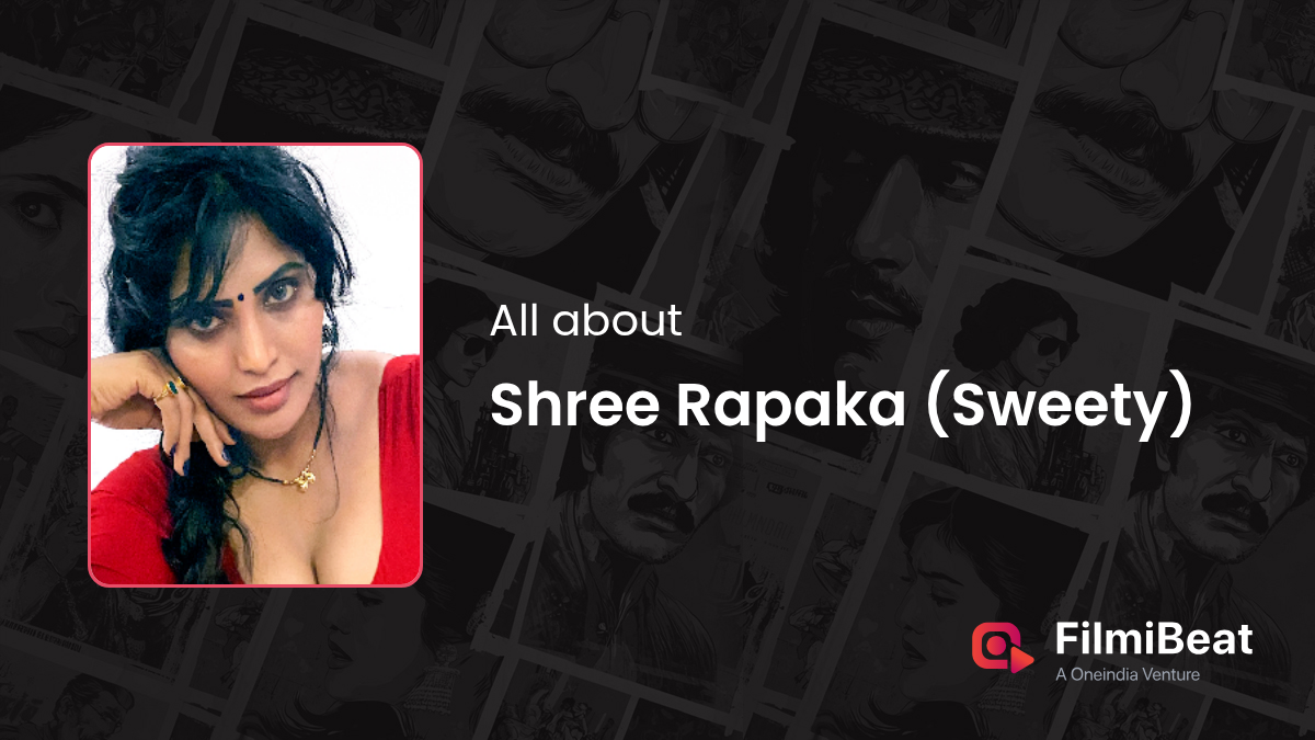 Shree Rapaka Movies | Shree Rapaka : Height, Age, Husband, Boyfriend ...